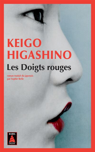 Les Doigts rouges - Poche - Keigo Higashino, Sophie Rèfle - Achat Livre ...