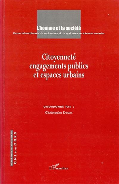 Citoyenneté, engagements publics et espaces urbains Tome 160 - broché - Christophe Daum - Achat ...