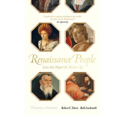 RENAISSANCE PEOPLE. LIVES THAT SHAPED THE MODERN AGE - broché - Robert ...