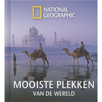 National Geographic - mooiste plekken van de wereld - National ...