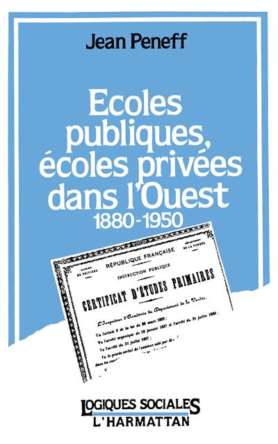 Ecoles publiques, écoles privées dans l'Ouest, 1880-1950 1880-1950 ...
