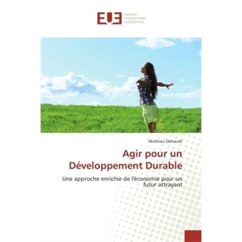 Agir pour un Développement Durable - broché - Mathieu Dehaudt - Achat ...