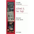 Alfred E. Van Vogt Parcours d'une œuvre - broché - Joseph Altairac ...