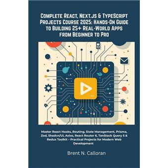 Complete React, Next.js & TypeScript Projects Course 2025: Hands-On Guide to Building 25+ Real ...