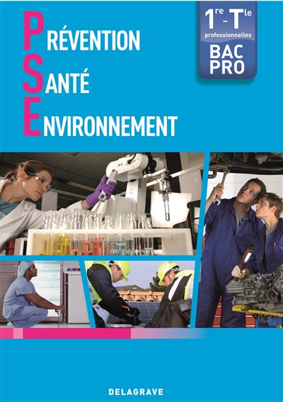 Prévention Santé Environnement (PSE) 1re, Tle Bac Pro (2013) - Pochette élève Pochette de l ...