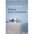 Un jour on se rencontrera - broché - Liysie Doron, Dominique Rotermund ...