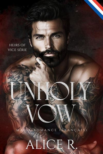Unholy Vow: Mafia Romance (Français) Heirs of Vice (Français), #1 ...