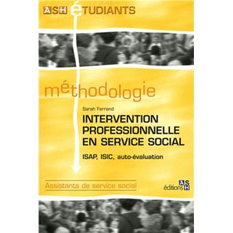 Intervention professionnelle en service social ISAP, ISIC, auto-évaluation. Assistants de ...