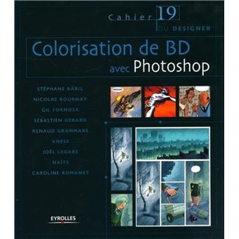 Colorisation de BD avec Photoshop - broché - Stéphane Baril, Nicolas ...