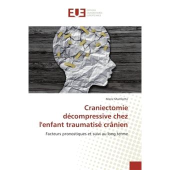Craniectomie decompressive chez l'enfant traumatise crAnien Facteurs ...