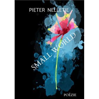 SMALL WORLD POËZIE - broché - Pieter Nelletje - Achat Livre | fnac
