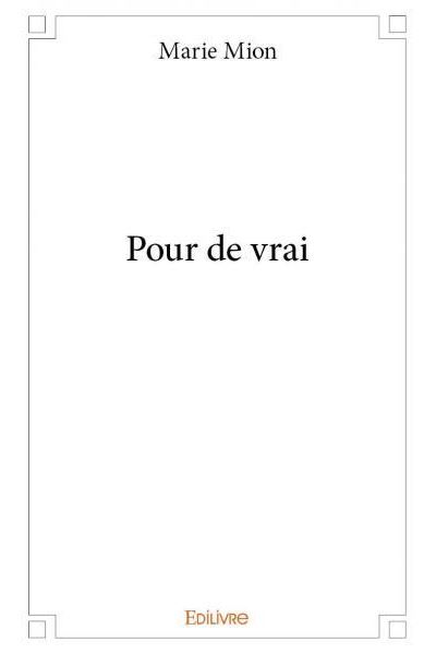 Pour de vrai - broché - Marie Mion - Achat Livre | fnac