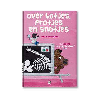 Over Botjes, Protjes en Snotjes Het-grote-zo-werkt-je-lichaam-boek ...