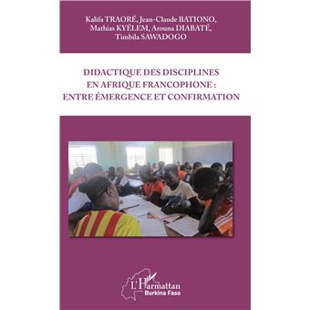 Didactique des disciplines en Afrique francophone : entre émergence et ...