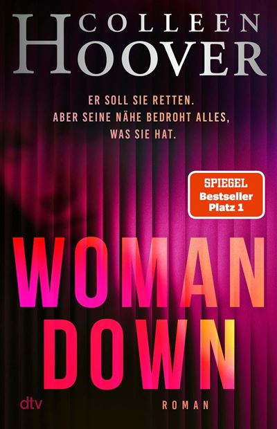 Woman Down Bestseller-Autorin Colleen Hoover ist zurück! Ein intensiver ...