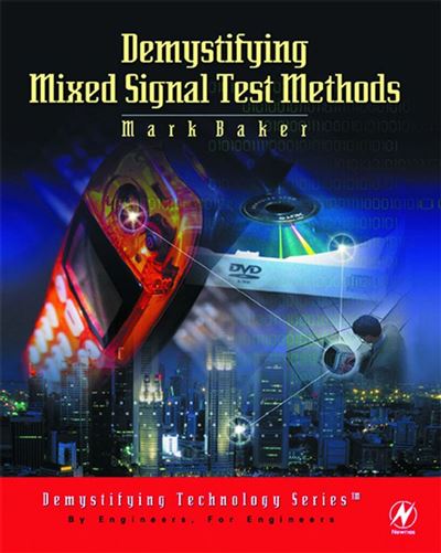 Demystifying Mixed Signal Test Methods - ebook (ePub) - Mark Baker ...