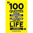 100 Quotes About Freedom And Liberation That Will Transform Your Life ...