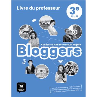 Bloggers - Connected with the world of English - Bloggers 3e - Livre du ...