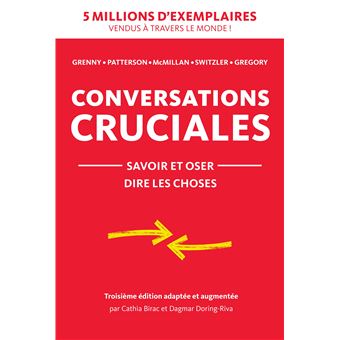 Conversations Cruciales - Savoir et Oser dire les choses Savoir et oser ...