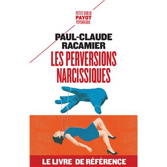 Les Perversions narcissiques - Poche - Paul-Claude Racamier - Achat ...