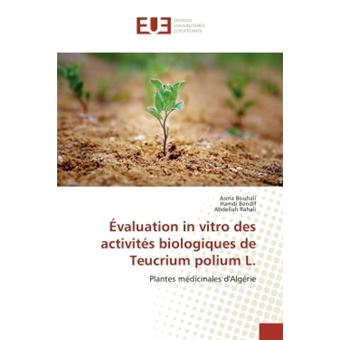 Évaluation in vitro des activités biologiques de Teucrium polium L ...