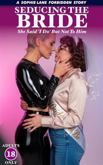 Seducing The Bride: She Said 'I do' But Not To Him A Sapphic Wedding-Night Seduction—Lesbian Age ...