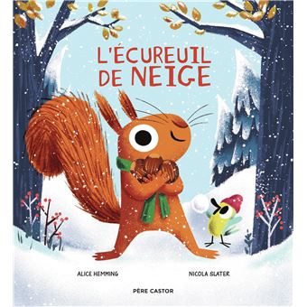 L'écureuil de neige - Dernier livre de Nicola Slater - Précommande ...