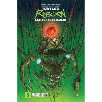 Les Tortues Ninja - Les Tortues Ninja - TMNT Reborn - T5 : Mystic ...