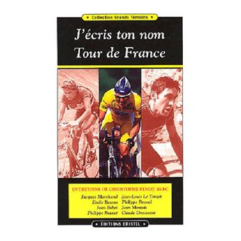 J'Ecris Ton Nom Tour De France - broché - Christophe Penot - Achat ...