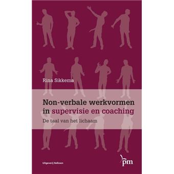 PM-reeks - de taal van het lichaam - PM-reeks Non-verbale werkvormen in supervisie en coaching ...