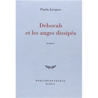 Deborah et les anges dissipés - broché - Paula Jacques - Achat Livre | fnac