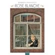 Rose Blanche - cartonné - Roberto Innocenti, Christophe Gallaz, Roberto ...