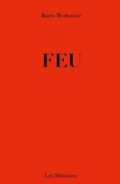 Feu - broché - Boris Wolowiec - Achat Livre | fnac