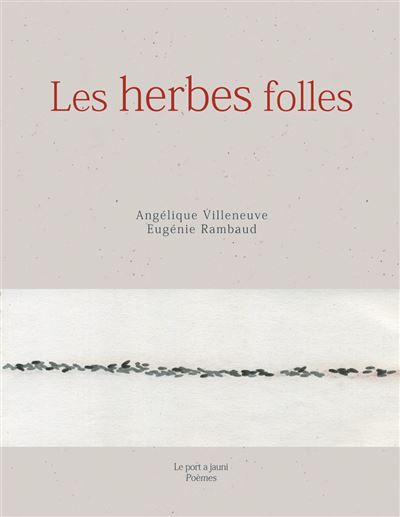 Les herbes folles - broché - Angélique Villeneuve, Eugenie Rambaud ...