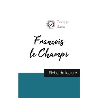 François le Champi de George Sand (fiche de lecture et analyse complète ...