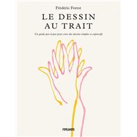 2 avis sur Le dessin au trait - Un guide pas-à-pas pour créer des dessi ...
