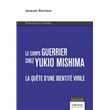 Le corps guerrier chez Yukio Mishima La quête d’une identité virile ...