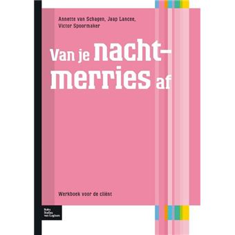 Protocollen voor de GGZ - werkboek voor de cliënt - Van je nachtmerries ...