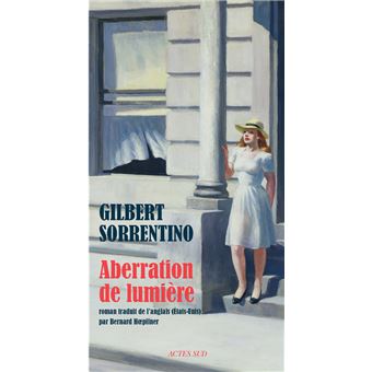 Aberration de lumière - broché - Gilbert Sorrentino, Bernard Hoepffner ...
