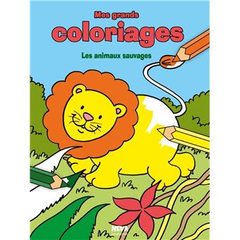Mes grands coloriages - Les animaux sauvages Les animaux sauvages ...