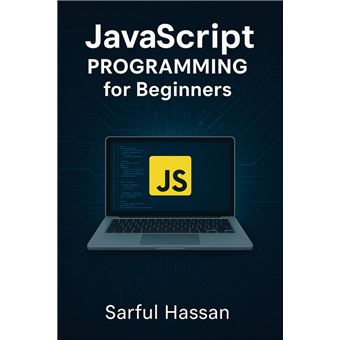 JavaScript programming for Beginners Master of Programming - ebook (ePub) - Sarful Hassan ...