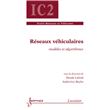 Réseaux véhiculaires : modèles et algorithmes - broché - Bernard ...