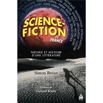 Science fiction en France Théorie et histoire d'une littérature ...