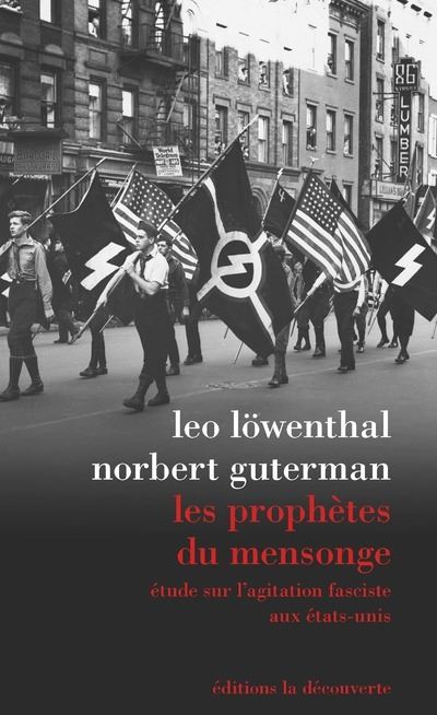 Les prophètes du mensonge - Etude sur l'agitation fasciste aux Etats ...