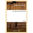 Le damné. Tome 1 Tome 1 - broché - Eugène de Lamerlière - Achat Livre ...