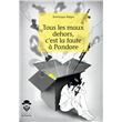 Tous les maux dehors, c'est la faute à Pandore - broché - Dominique ...