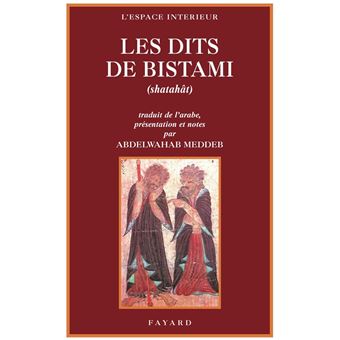 Les Dits de Bistami Shatahât - broché - Yazid al-Bistami Abû - Achat ...