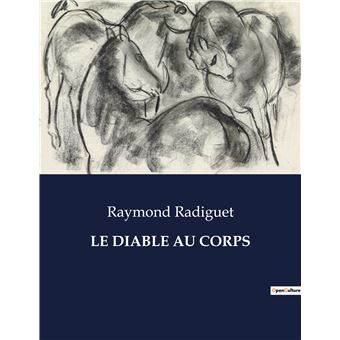 Le diable au corps . - broché - Raymond Radiguet - Achat Livre | fnac