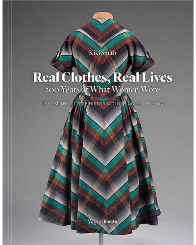 Real Clothes, Real Lives /anglais 200 Years of What Women Wore - relié ...