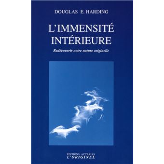 L'immensité intérieure Redécouvrir notre nature originelle - broché ...
